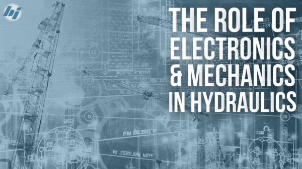 Role of Electronics and Mechanics in Hydraulics